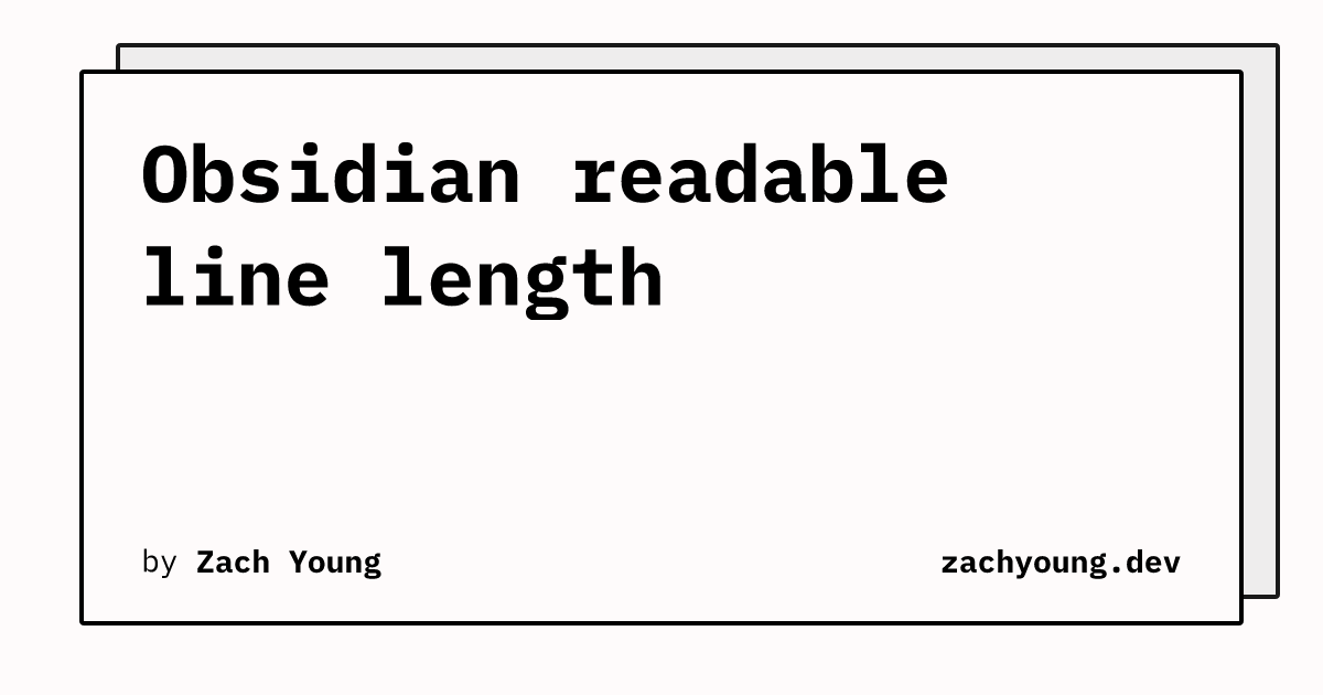 How to: cssclass and readable line length - Custom CSS & Theme Design - Obsidian Forum